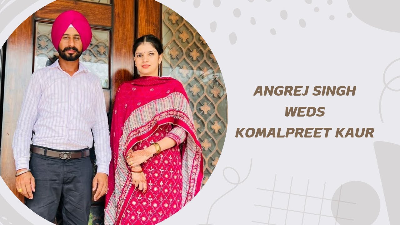 Angrej Singh 💞 Komalpreet Kaur //🎥 Baljeet Photography Patiala ☎️ 99141 ...