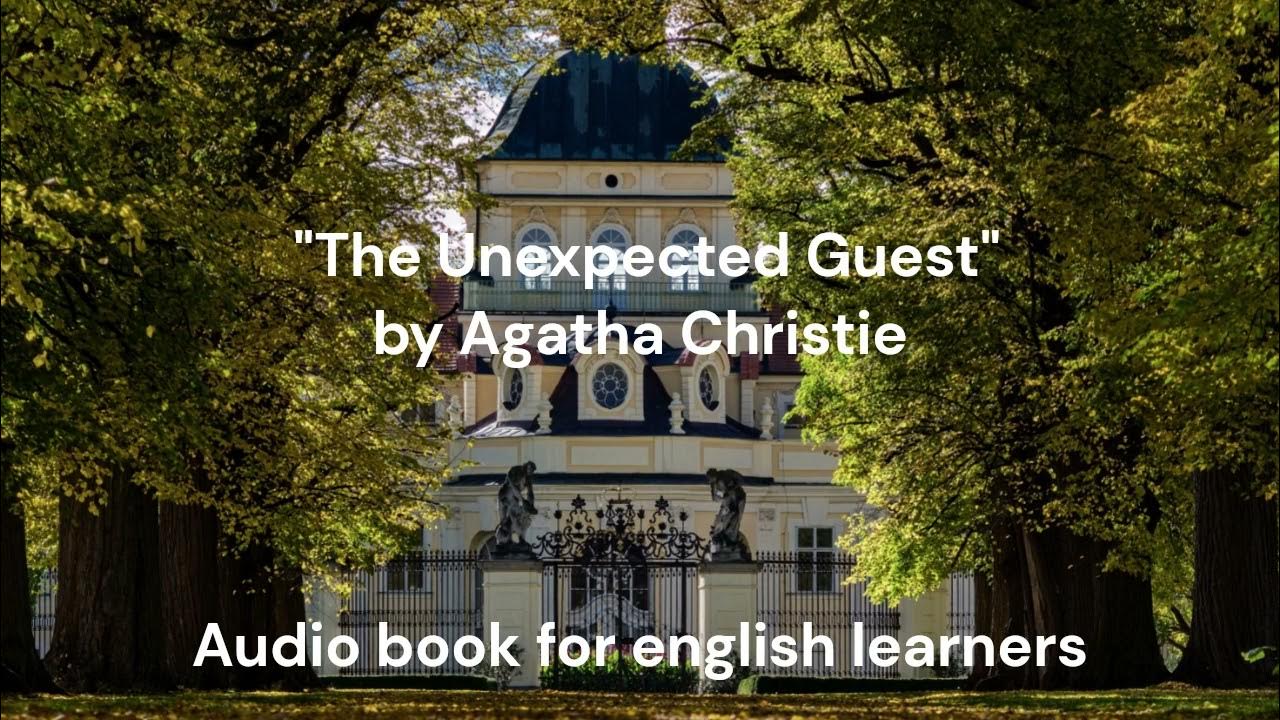A short story for english learners by Agatha Christie " The Unexpected ...