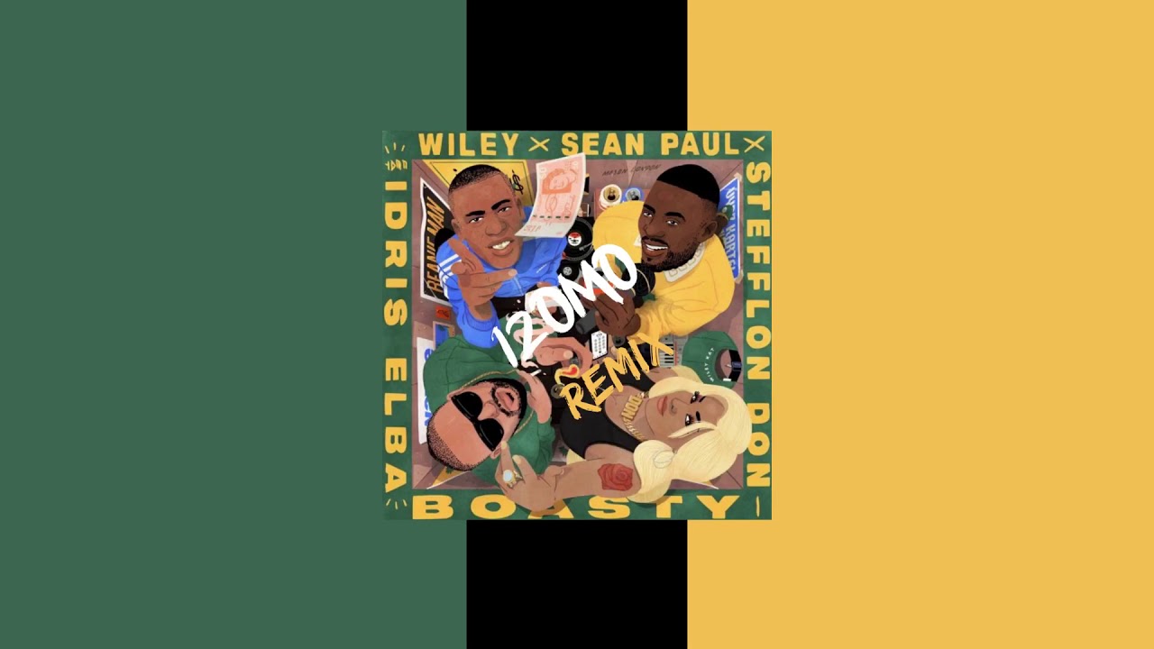 Boasty (12omo 12emix) Wiley x Stefflon Don x Sean Paul x Idris Elba # ...