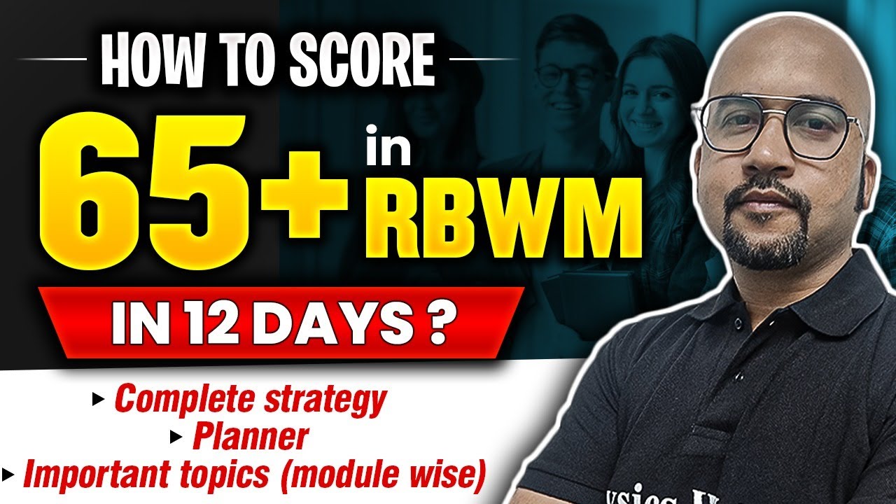 How to Score 65+ in RBWM in 12 Days? Complete Strategy by Bhaskar Sir ...