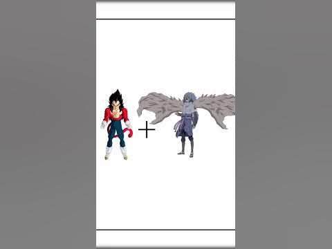Vegeta+Sasuke/fusion/Name the fusion and comment - YouTube