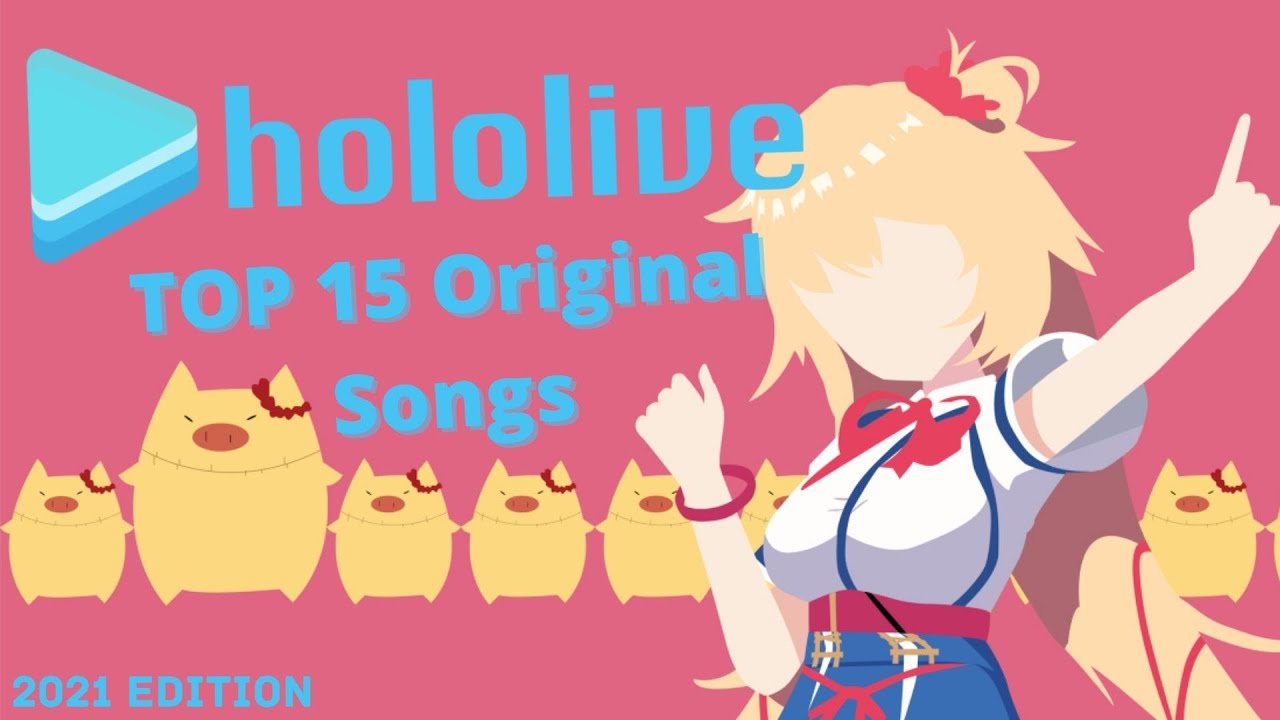 Top 15 Hololive Original Songs (1st Edition) - YouTube