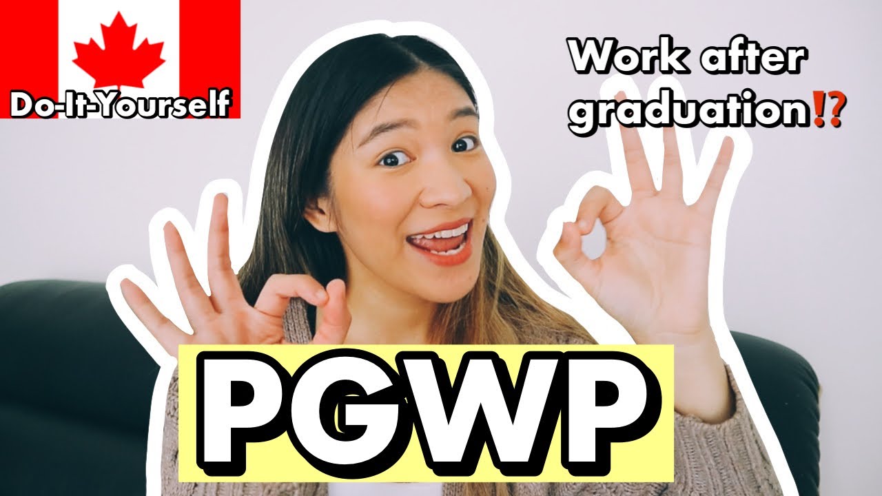 8 THINGS YOU NEED TO KNOW ABOUT PGWP | Work after Graduation - YouTube