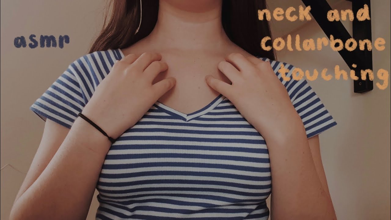 ASMR neck and collarbone touching (tapping and scratching) - YouTube