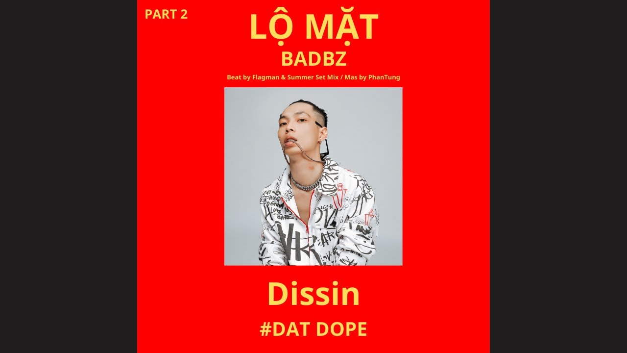 BADBZ - LỘ MẶT ( DISSIN ĐẠT DOPE ) | ROUND 2 | Audio Lyrics - YouTube
