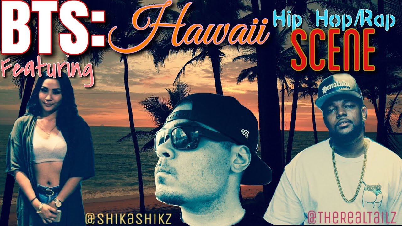 BTS: HAWAII HIP HOP/RAP SCENE - YouTube