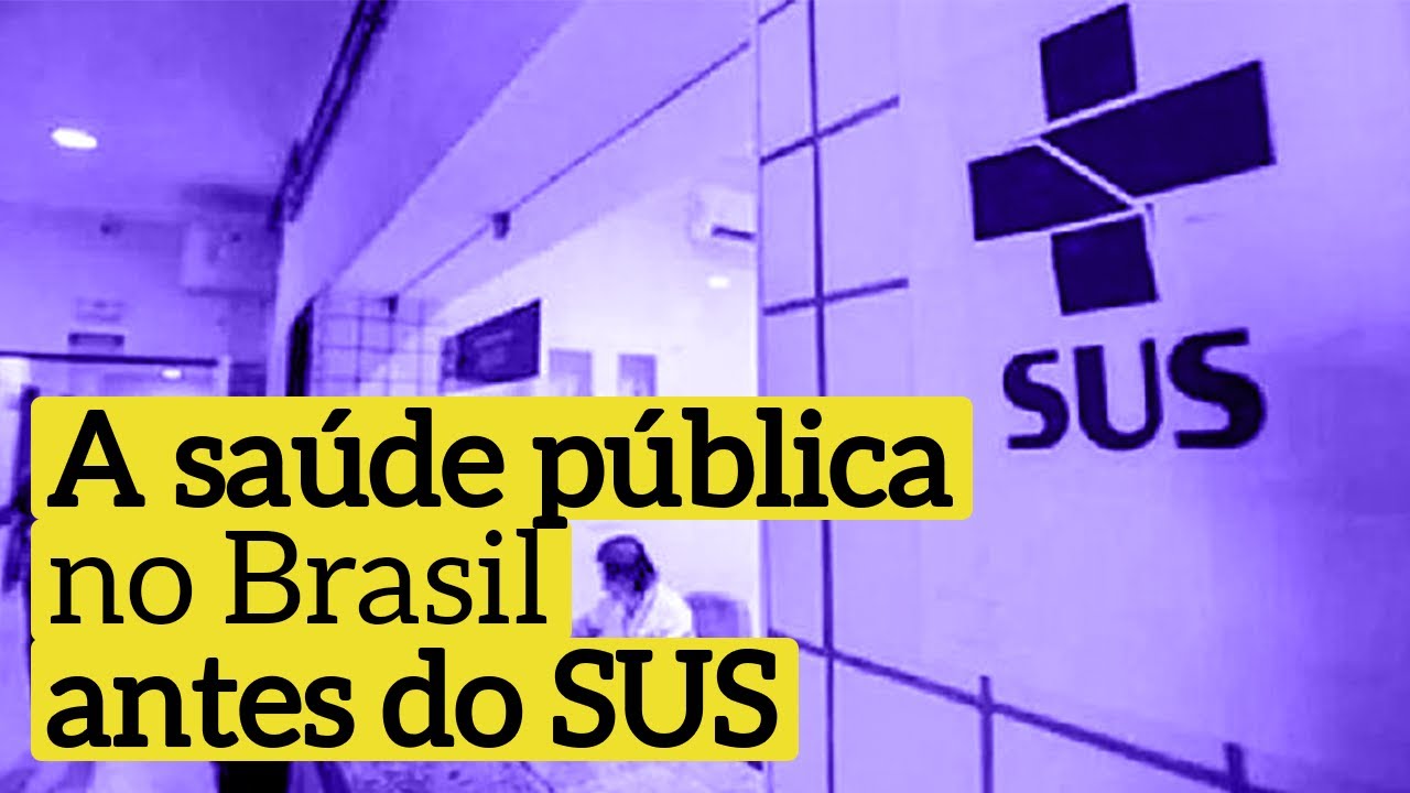 Como Era A Saude Publica Antes Do Sus - BRAINCP