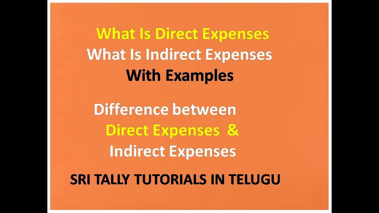 What Is Direct / Indirect Expenses With Examples | Differences between ...