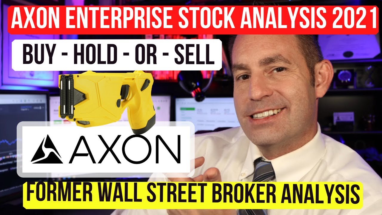 Axon Enterprise Stock Analysis - Buy Hold or Sell - AAXN Stock Analysis ...