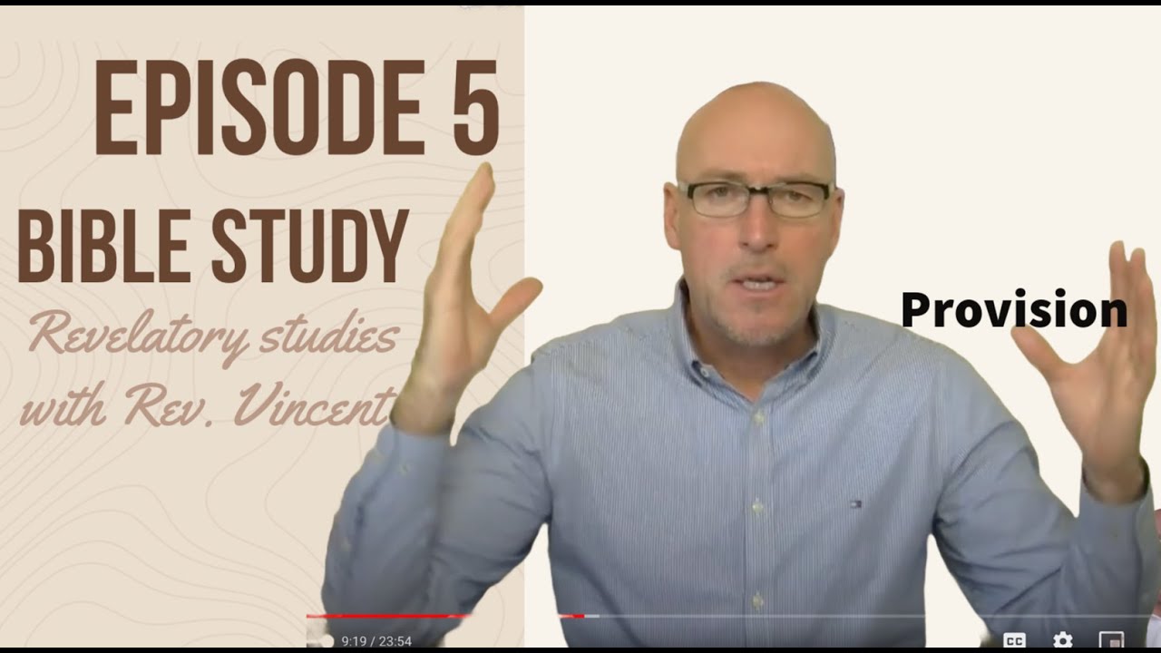 God's provision part II - Episode 5 of the revelatory Bible studies by ...