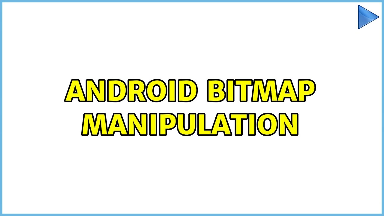 Android Bitmap Manipulation (2 Solutions!!) - YouTube