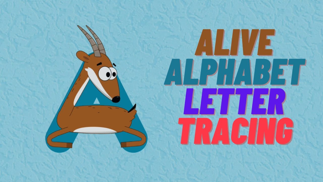 Alive Alphabet Letter Tracing - Fun Letter Writing - YouTube