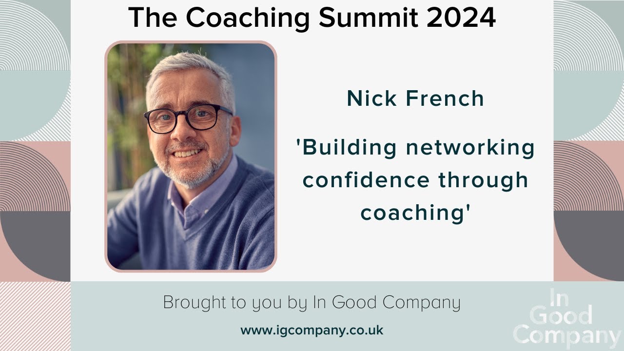Nick French: 'Building networking confidence through coaching' - YouTube
