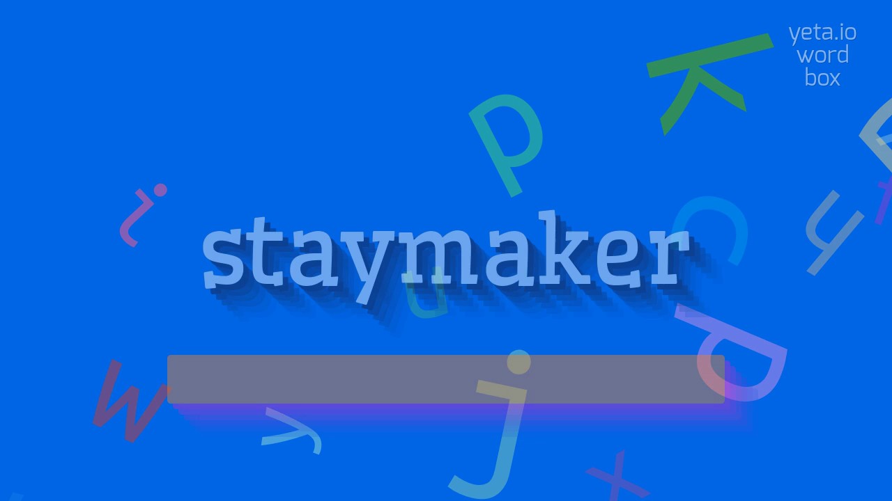 STAYMAKER - HOW TO PRONOUNCE STAYMAKER? - YouTube