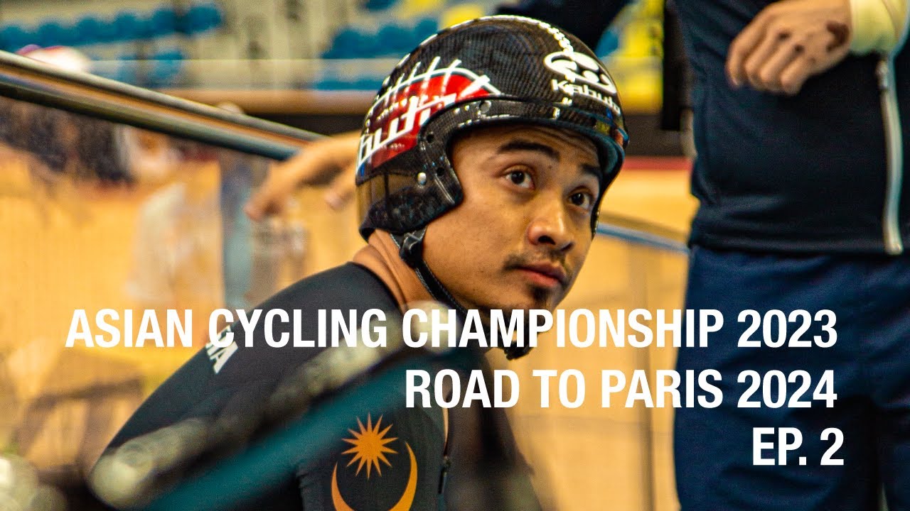 Asian Cycling Championship Kuala Lumpur 2023 | RoadToParis2024 | EP.2 ...