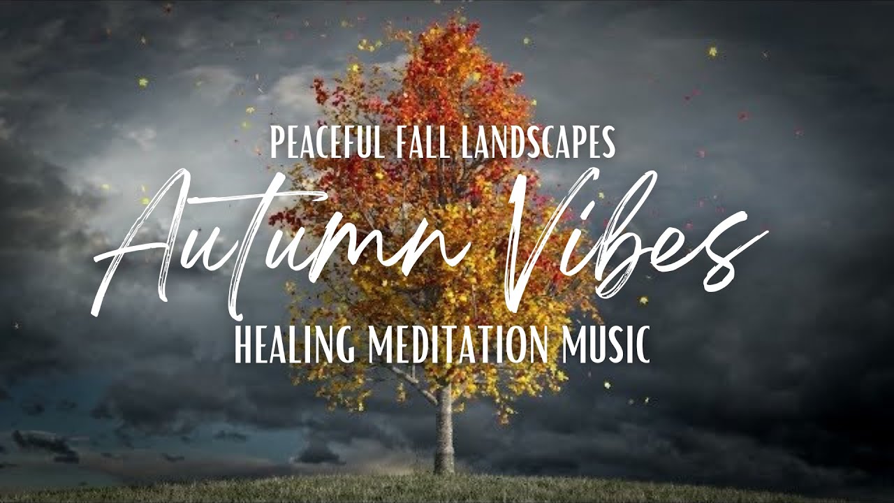 🍁 Cozy Autumn Vibes | Peaceful Fall Landscapes | Relaxing Harvest Music ...
