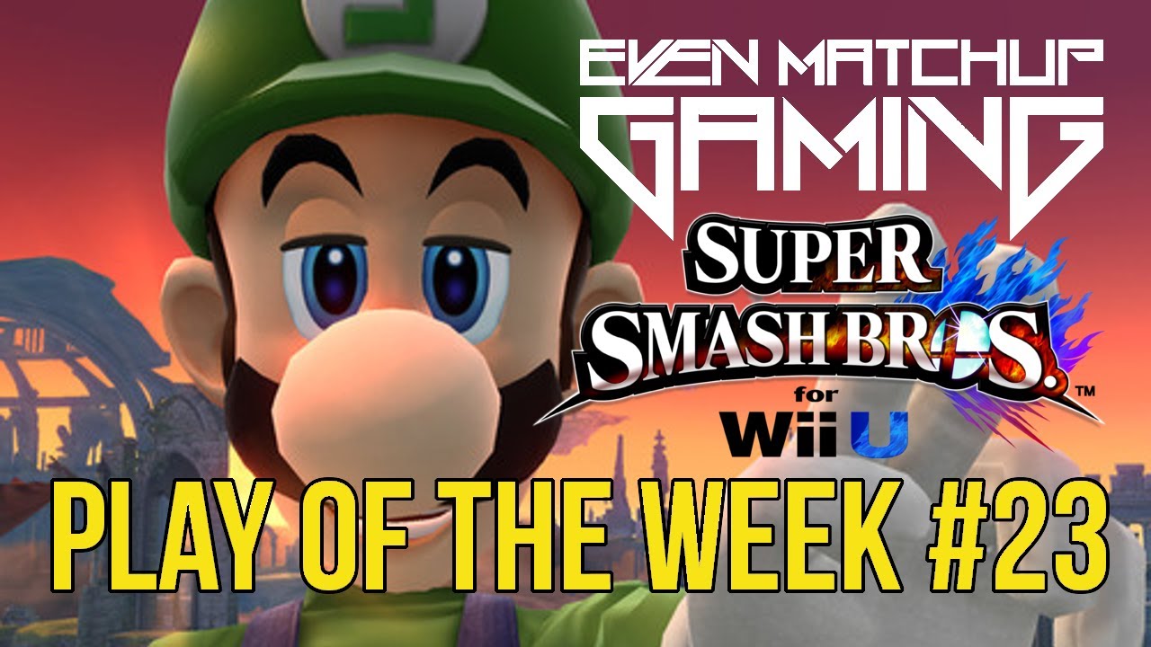EMG Smash4 Play of the Week 2017 - Episode 23 (SSB4, Super Smash Bros ...