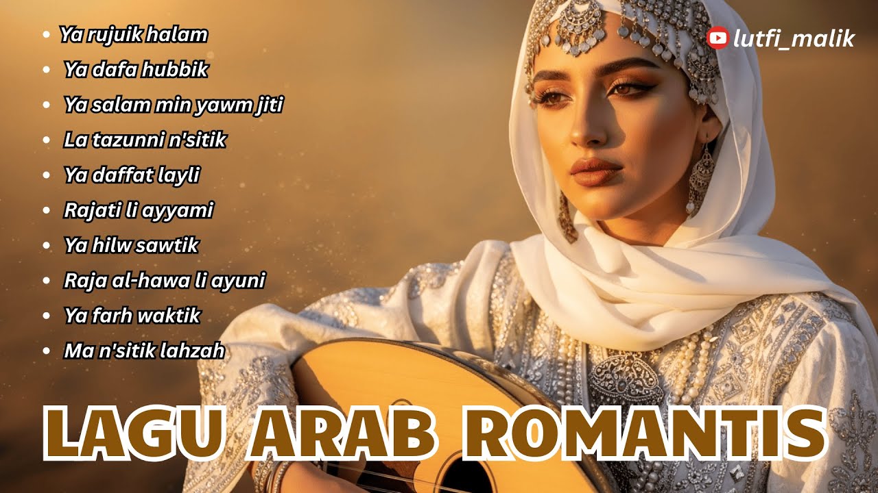 Lagu Arab Klasik Romantis Terindah Beserta Liriknya | Koleksi Musik ...