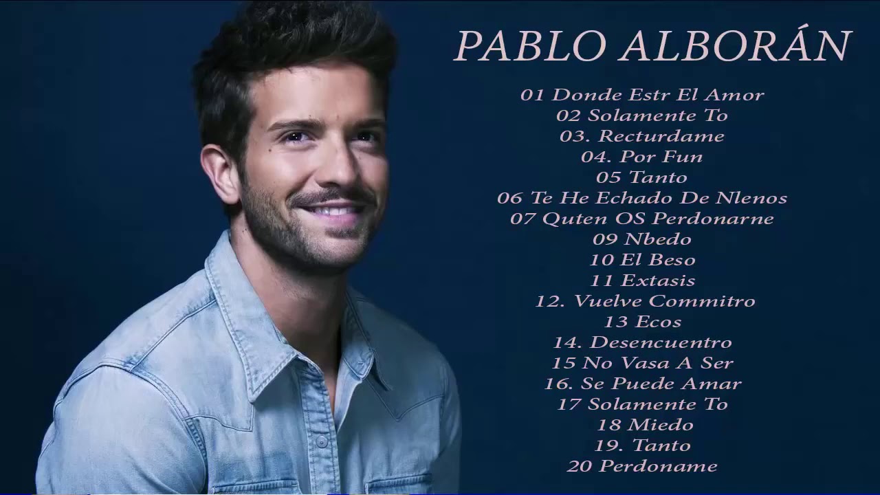 PABLO ALBORÁN album ComPleTo Las Mejores CAncIOnes de PABLO ALBORÁN ...