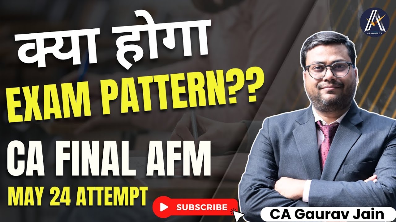What's new?? | CA Final AFM Exam Pattern | May 2024 | CA Gaurav Jain - YouTube