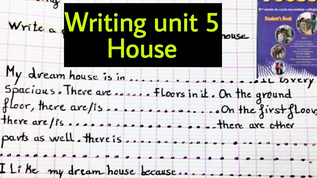 writing unit 5 : write a paragraph about your dream house. السنة ...