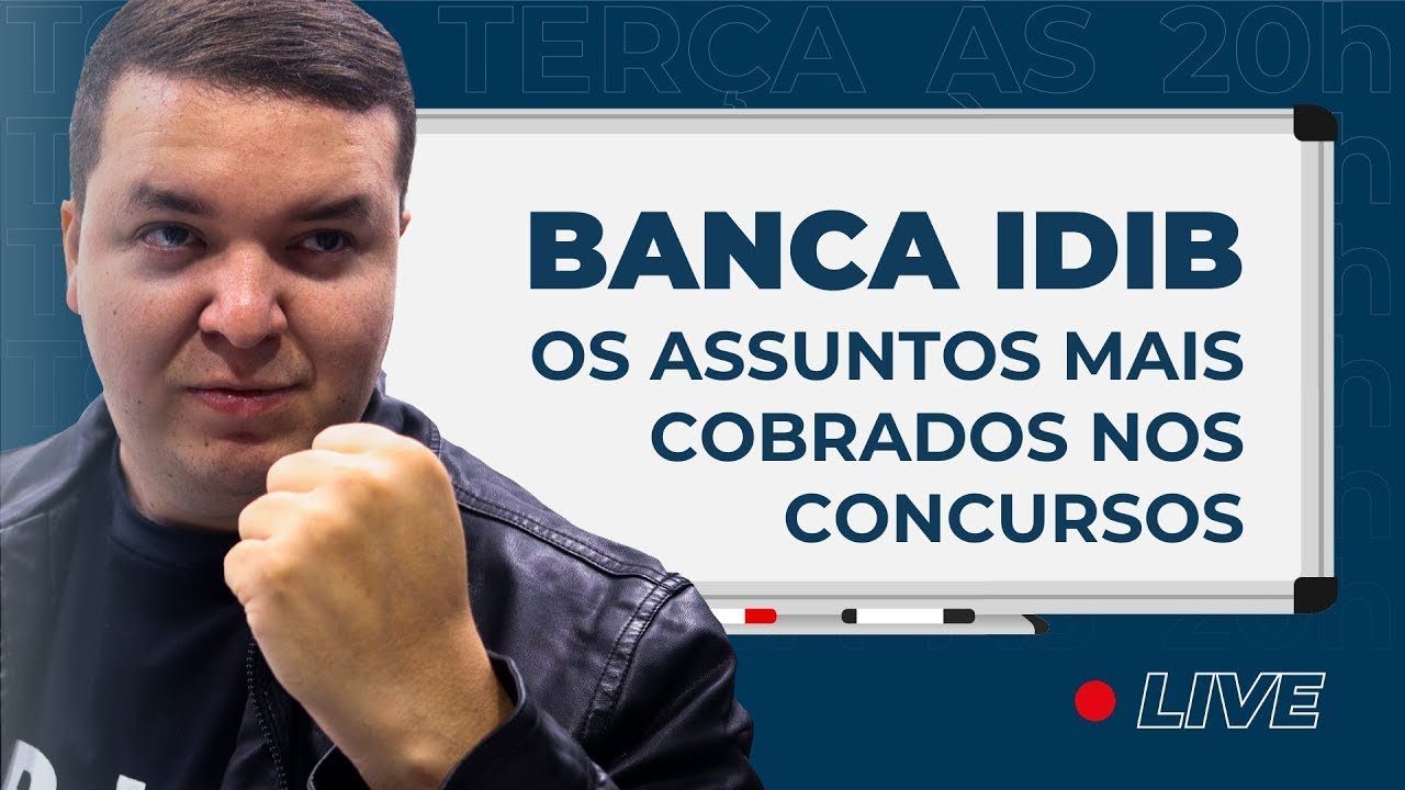 Live #064 - BANCA IDIB - OS ASSUNTOS MAIS COBRADOS NOS CONCURSOS - YouTube