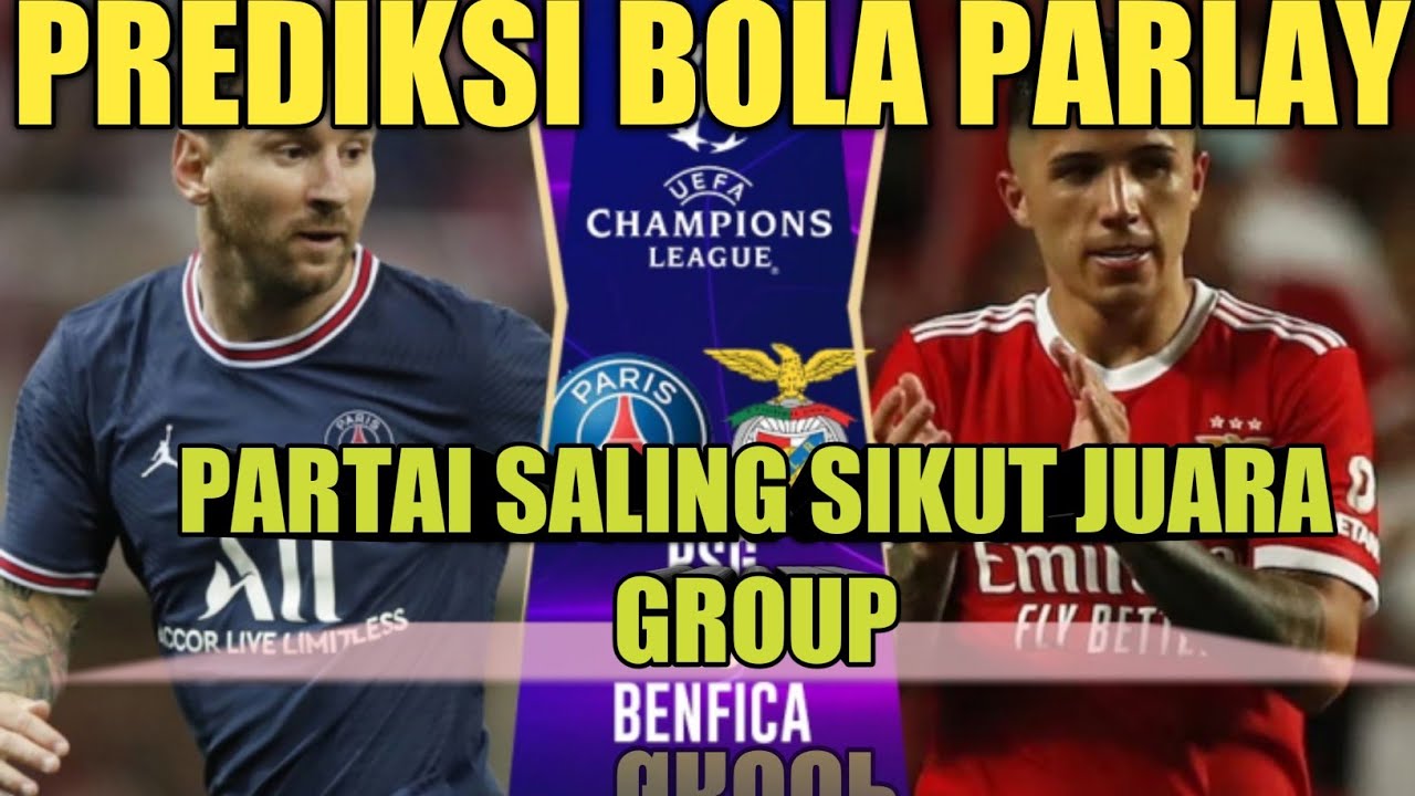 PREDIKSI PSG VS BENFICA|PREDIKSI MIX PARLAY.11-12/10/2022 - YouTube