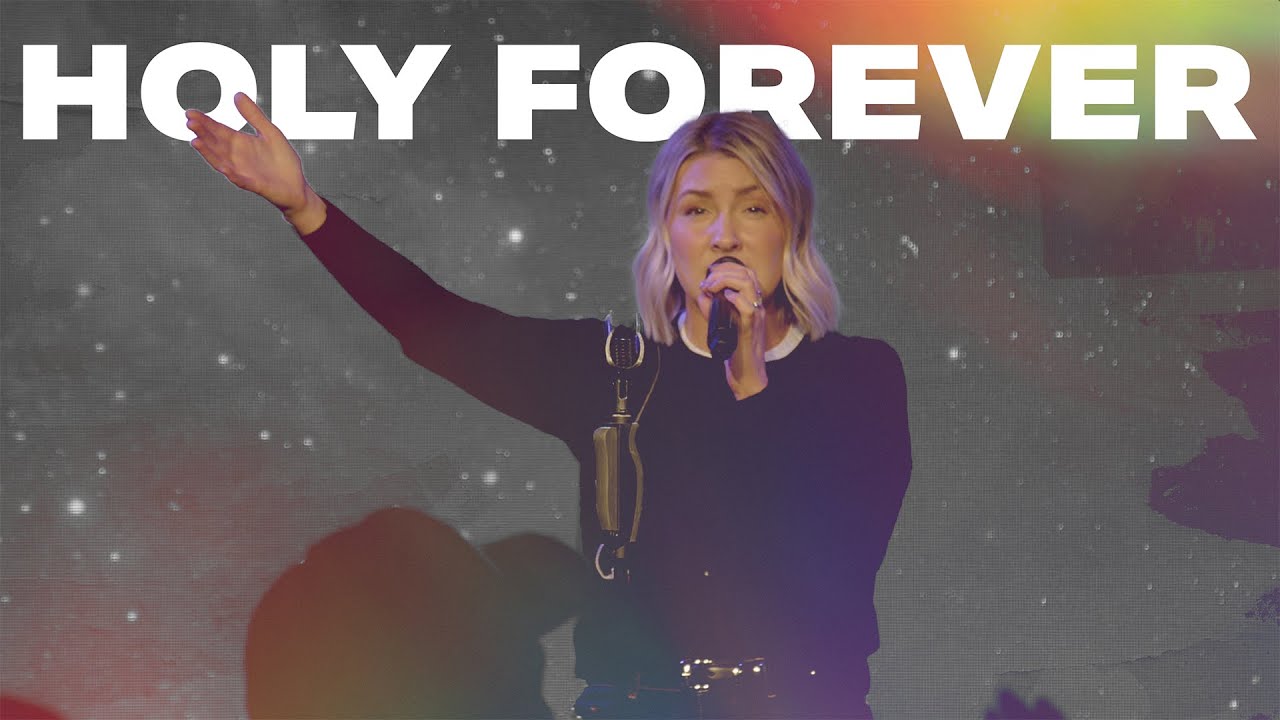 "Holy Forever" by Project Worship, Feat. Emmy Rose - YouTube