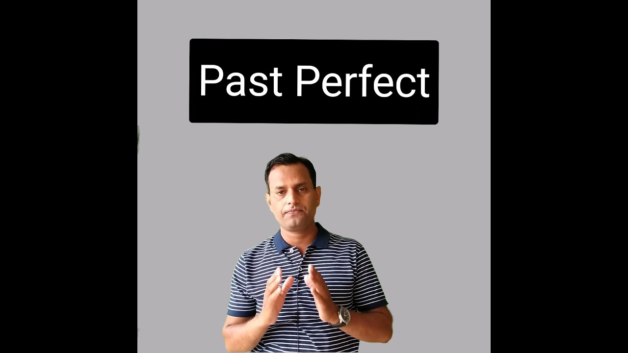 PAST PERFECT past-perfect