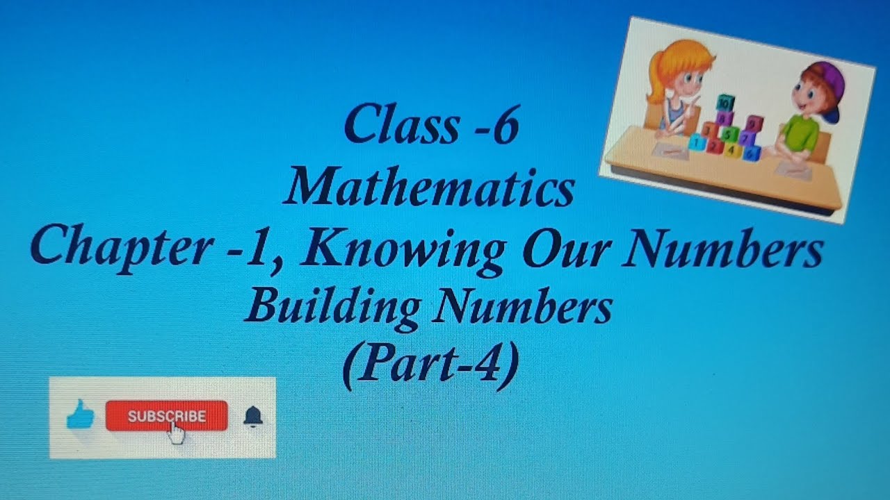 Class-6 CBSE Mathematics Chapter-1 Knowing Our Numbers (Building ...