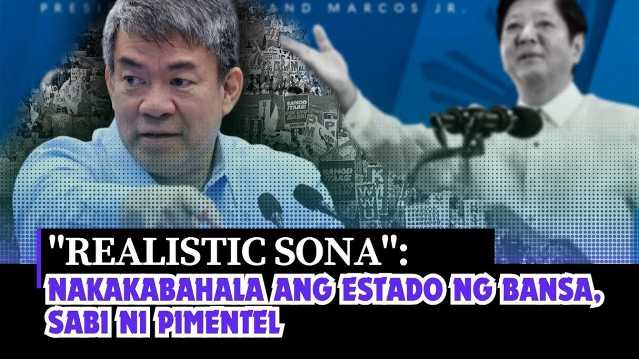 'REALISTIC SONA': NAKAKABAHALA ANG ESTADO NG BANSA, SABI NI PIMENTEL ...