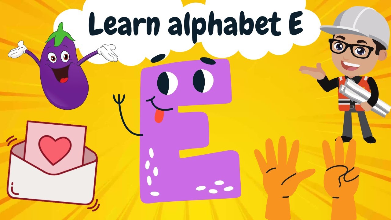 Let’s learn The Letter E || Alphabet for Kids - YouTube