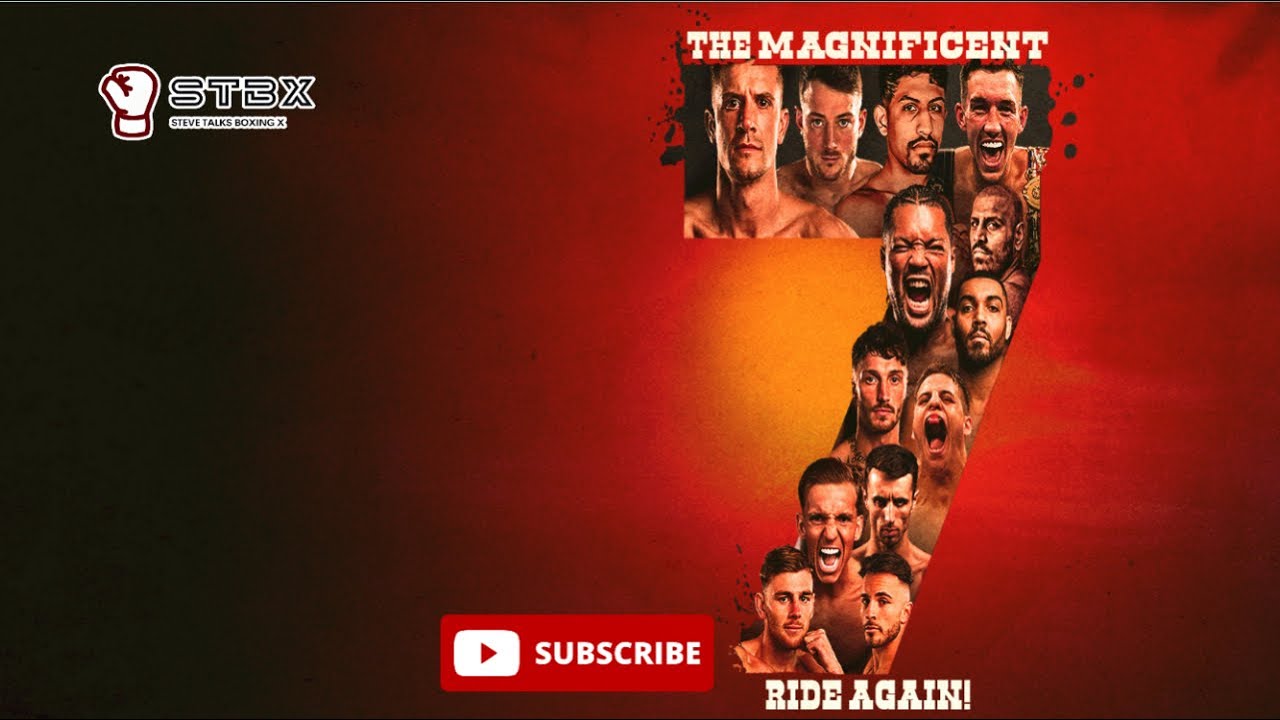 THE MAGNIFICENT SEVEN RIDE AGAIN | Boxing Preview Show with Darren ...