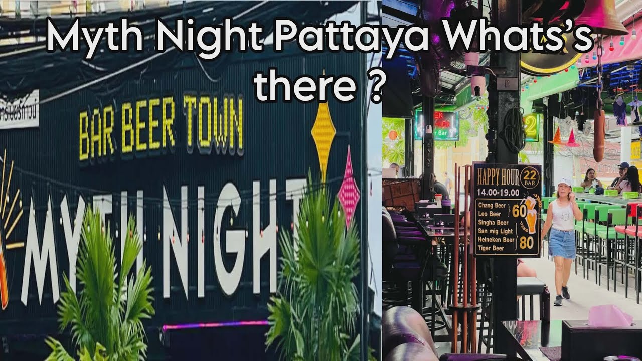 Pattaya Myth Night - Beer Town - What's there? - YouTube