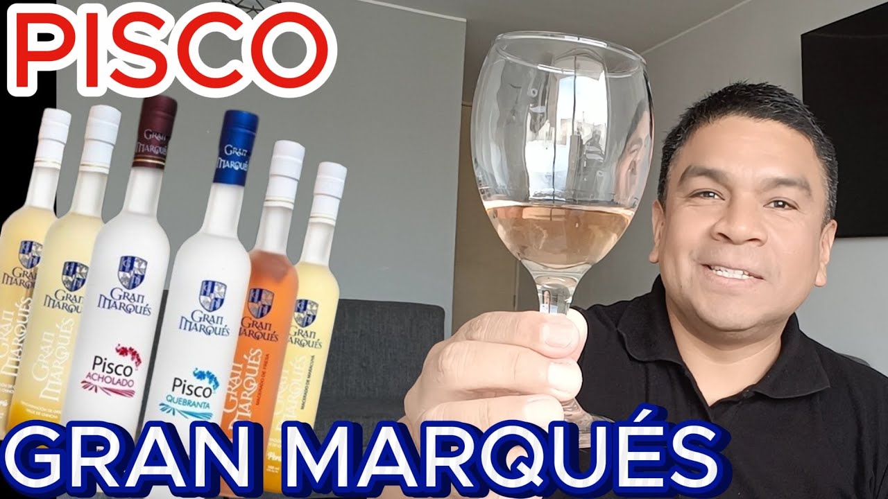 Probando el MEJOR PISCO Peruano | Pisco GRAN MARQUÉS - YouTube