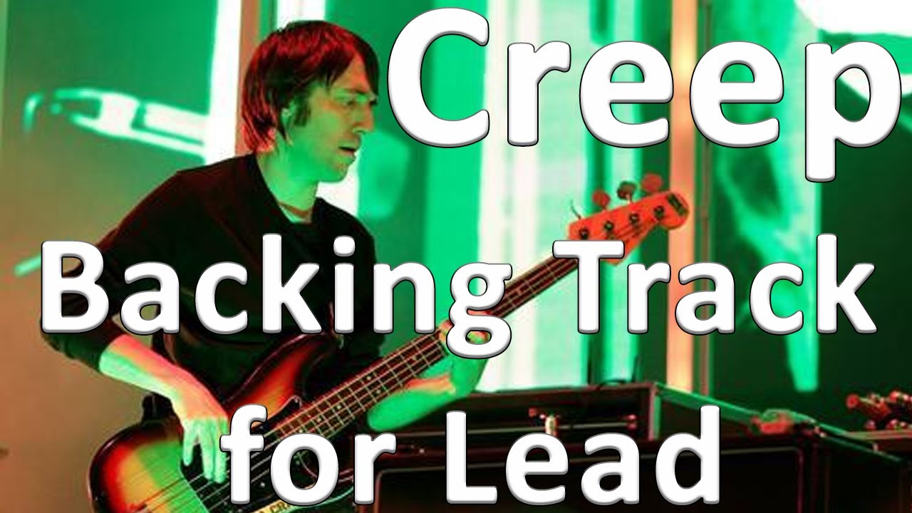 [Practice] Creep - Backing Track for Lead (Voice) - YouTube