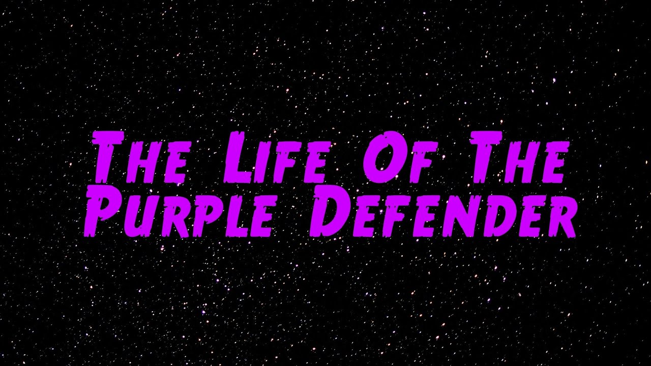 The Life Of The Purple Defender (2022) - YouTube