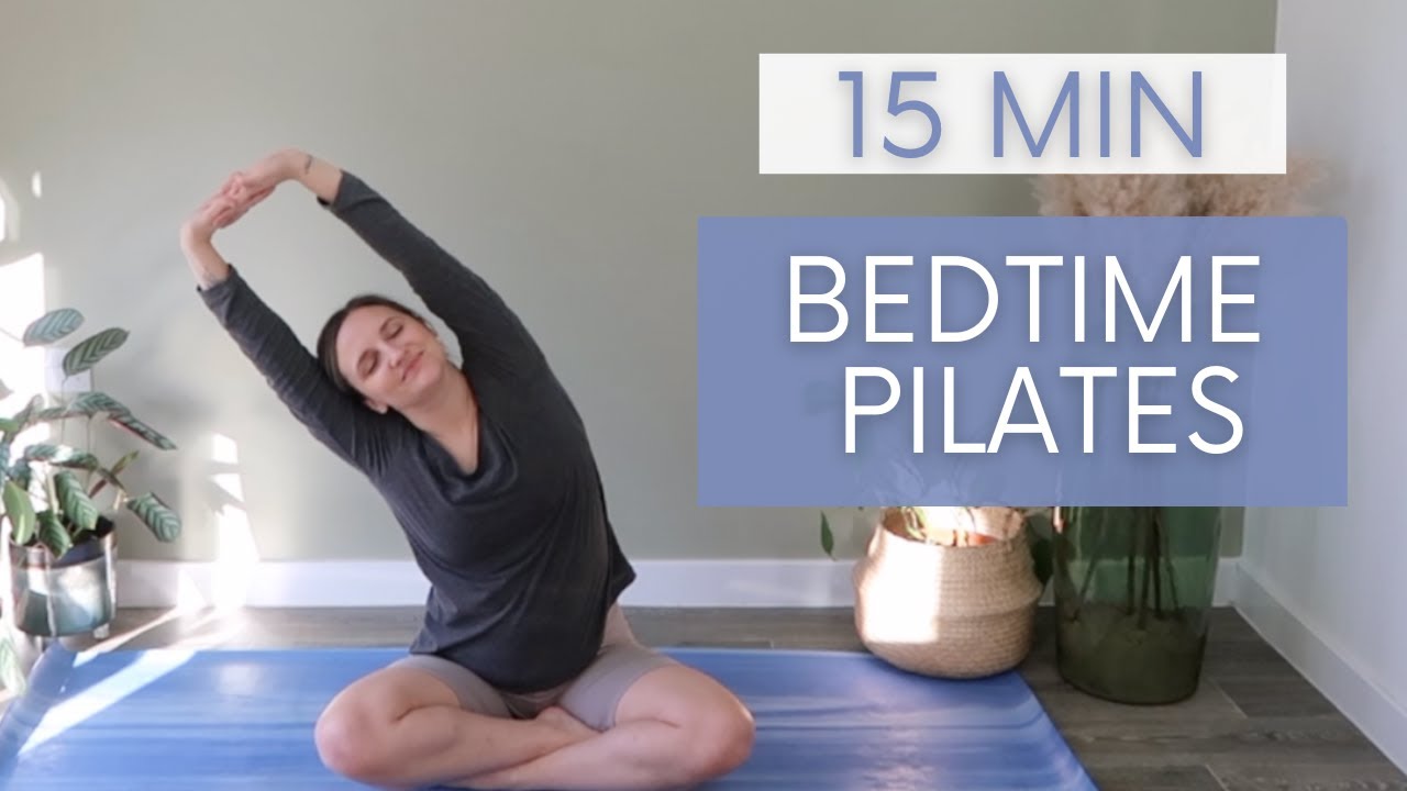 Get a Better Night's Sleep with This 15 Minute Bedtime Pilates Workout ...
