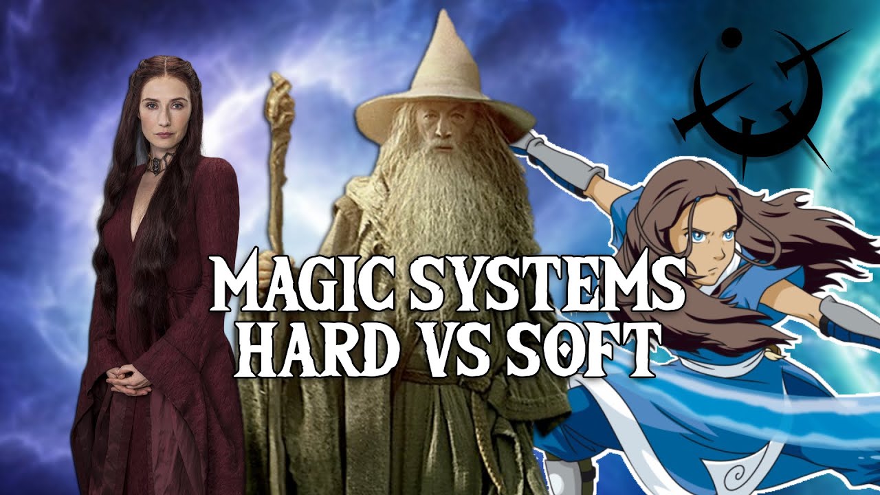 Hard vs Soft Magic Systems | Discussing Fantasy - YouTube