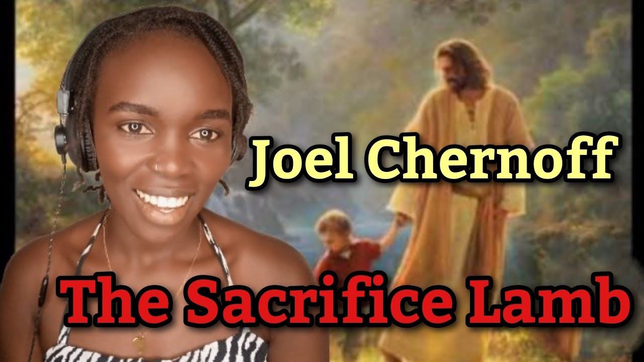 The Sacrifice Lamb - Joel Chernoff | REACTION - YouTube