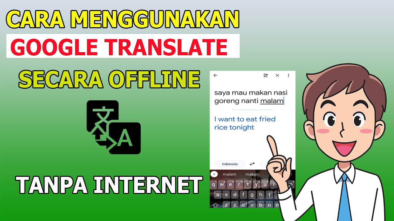 Cara Menggunakan Google Translate Tanpa Koneksi Internet - YouTube