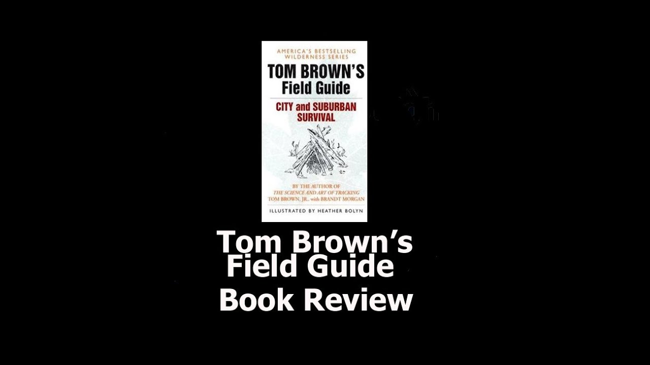 Tom Browns Field Guide: City and Suburban Survival - Tom Brown Jr ...