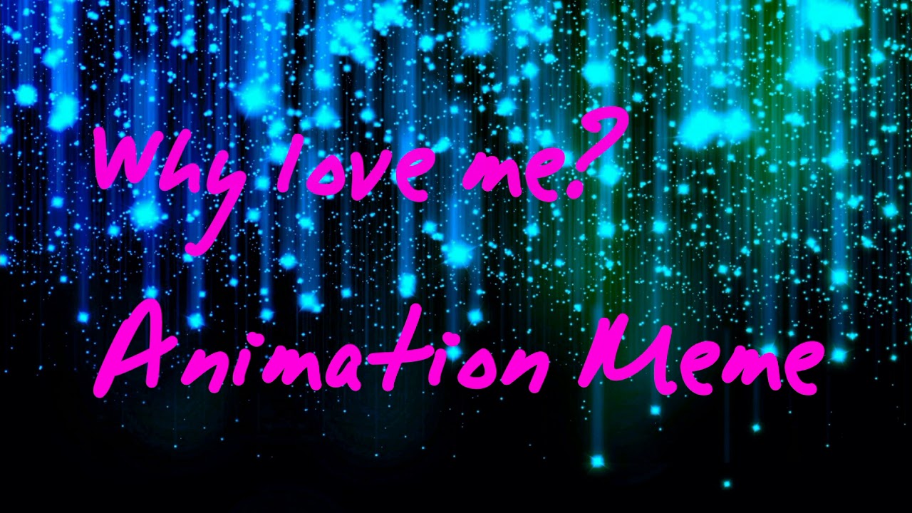 Why love me? || Animation. - YouTube
