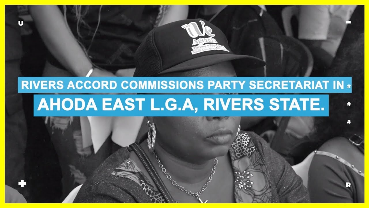 Rivers State Accord Commissions Party Secretariat In Ahoada-East LGA ...