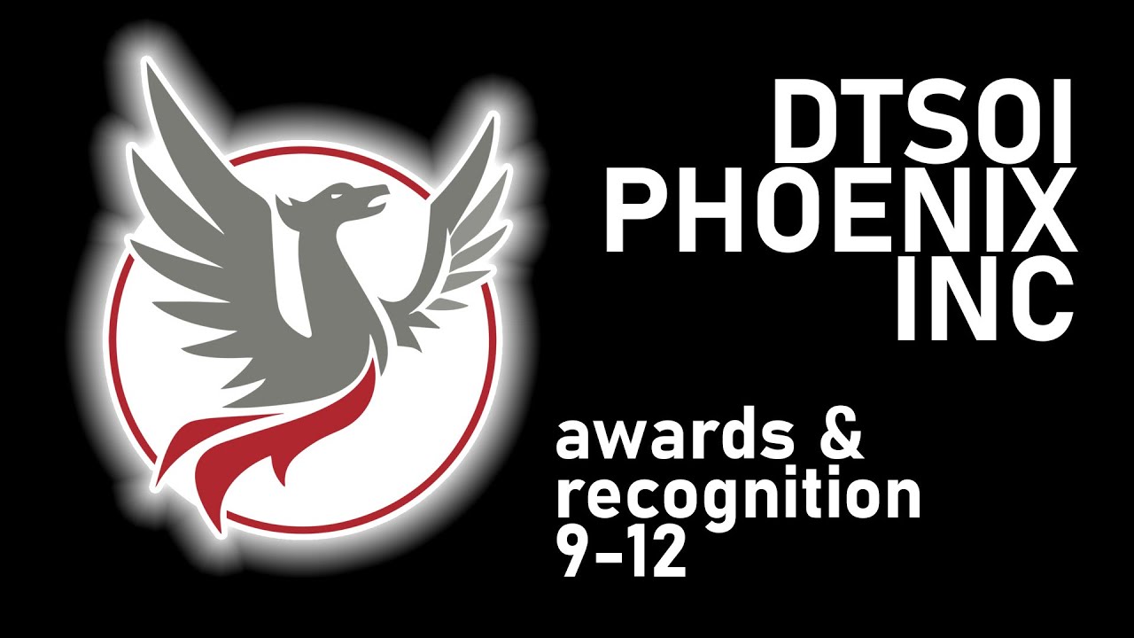 DTSOI | Phoenix Inc. Awards and Recognition Grades 9-12 - YouTube