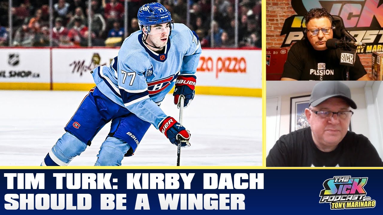 Tim Turk: Kirby Dach Should Be A Winger | The Sick Podcast with Tony ...