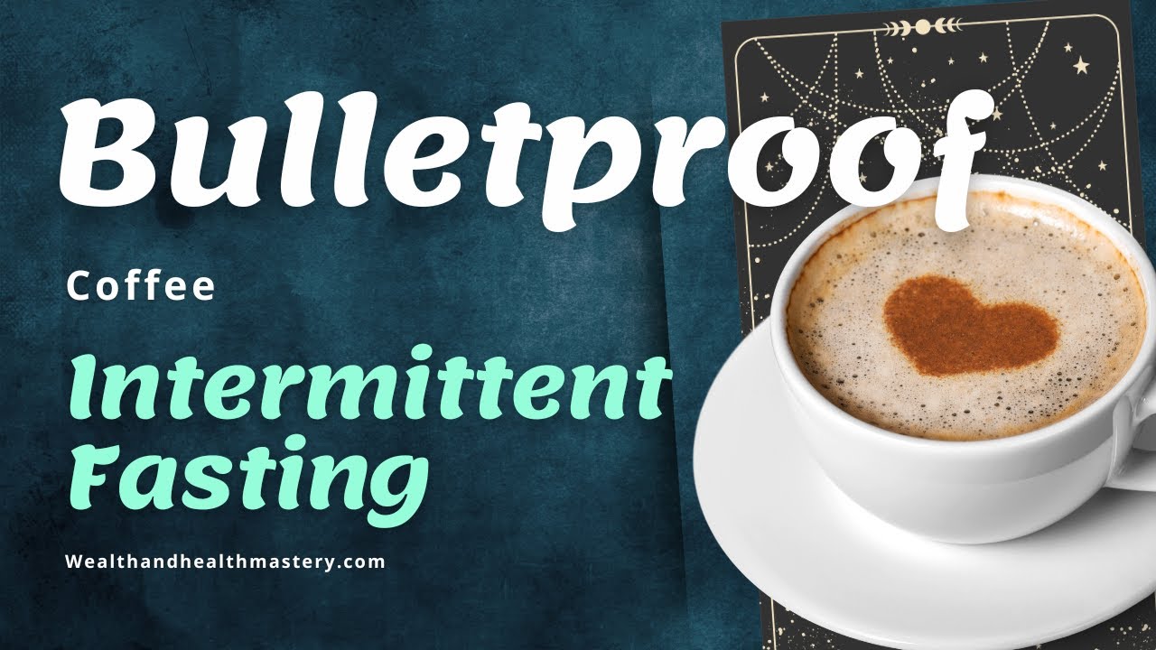 Bulletproof Coffee : The Ultimate Fasting Hack for Intermittent fasting ...