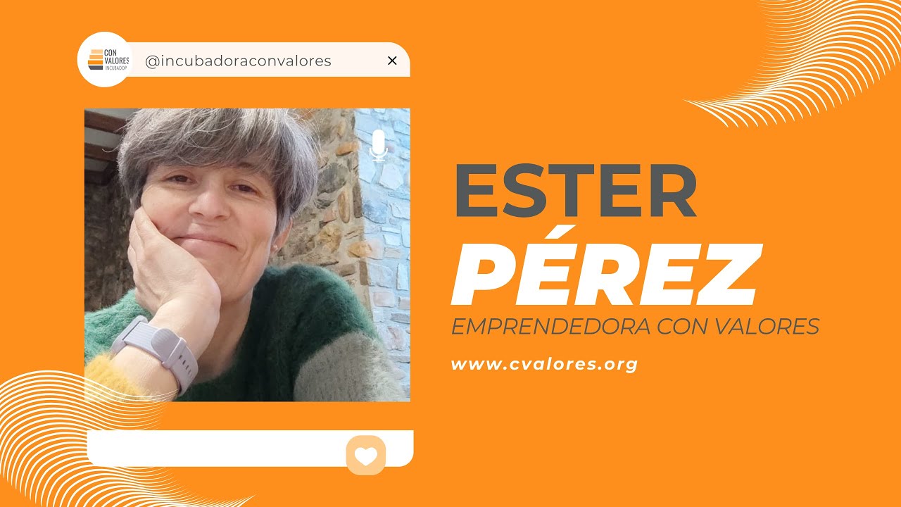 Esther Pérez Emprendedora CON VALORES MissionsClimatica2030 - YouTube