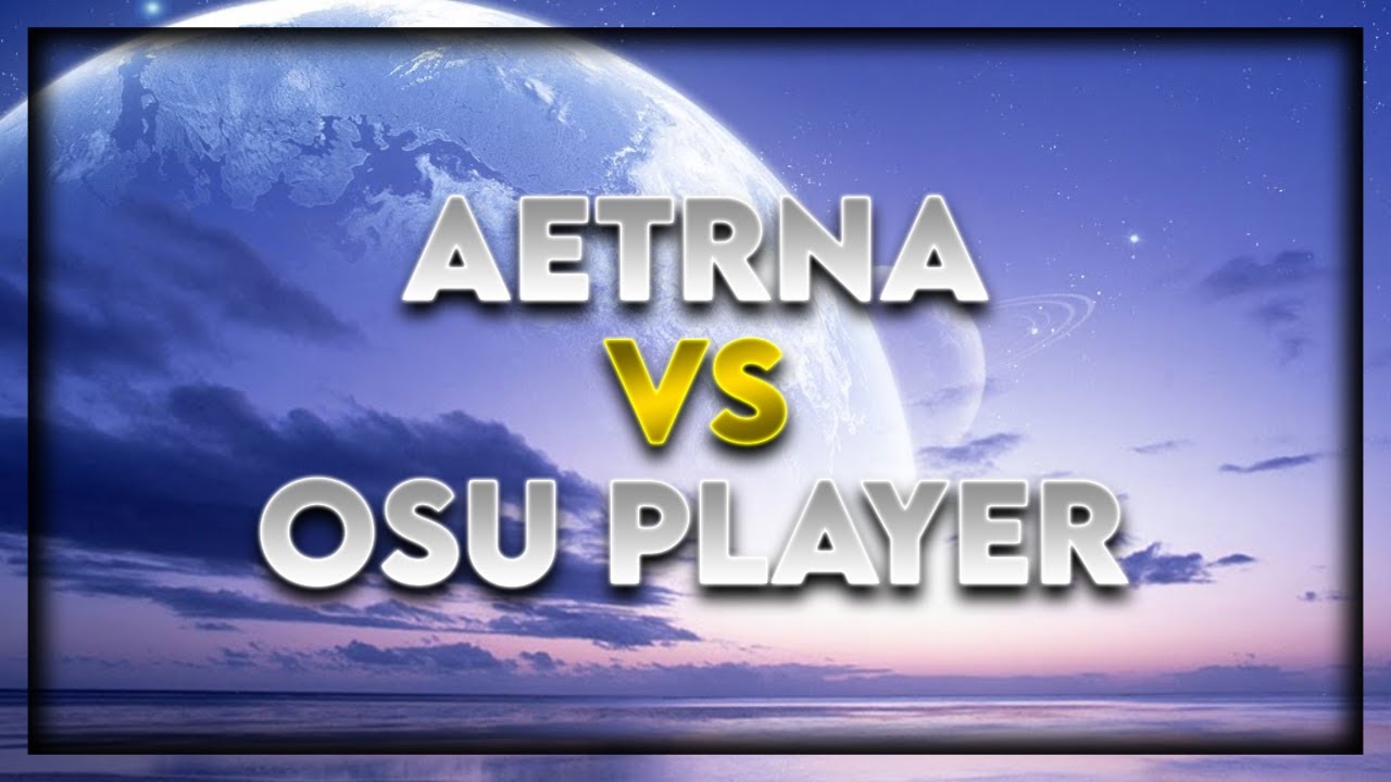 Osu | Osu Player vs Aetrna (#1 in DT) on Ascension to Heaven [Death ...