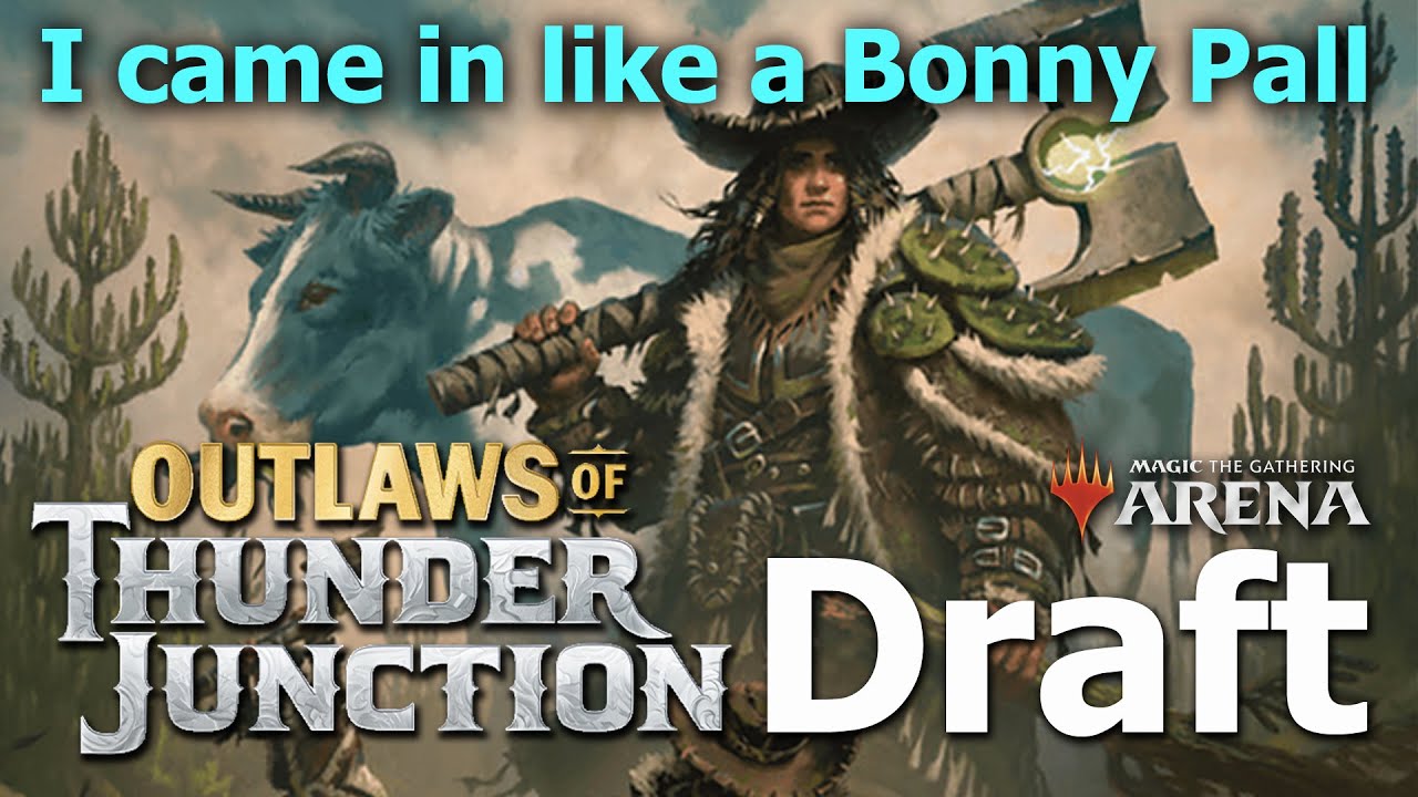 I came in like a Bonny Pall. 5 color draft otj | Outlaws of Thunder ...